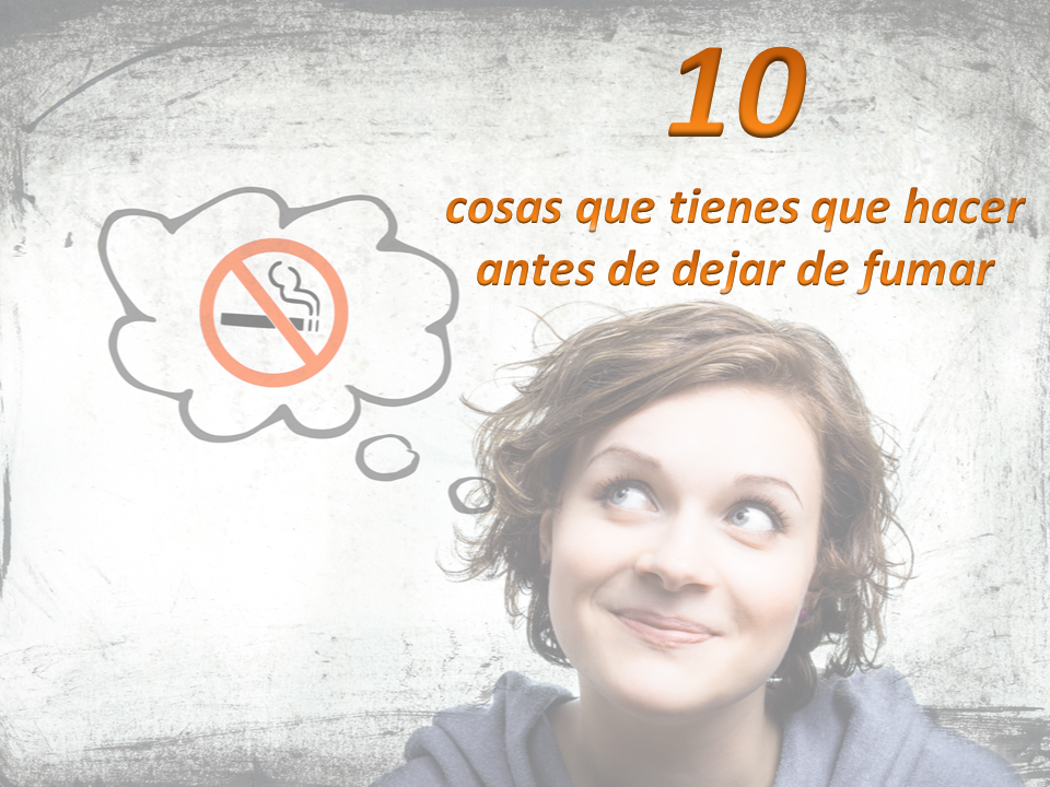 10 Consejos Que Debes Saber Antes De Dejar De Fumar Fumabook